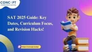 SAT 2025 Guide: Key Dates, Curriculum Focus