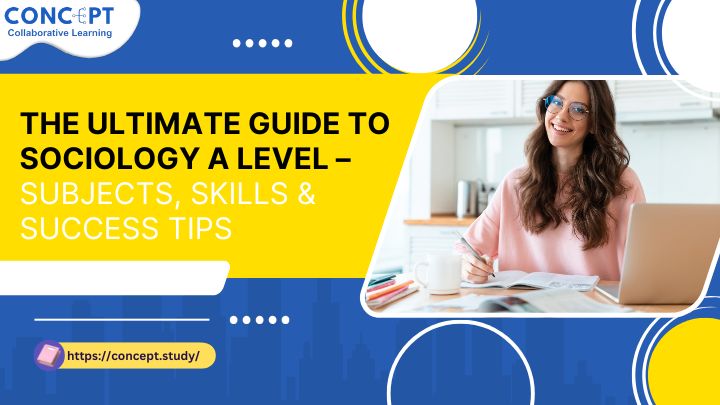 The Ultimate Guide to Sociology A Level – Subjects, Skills & Success ...